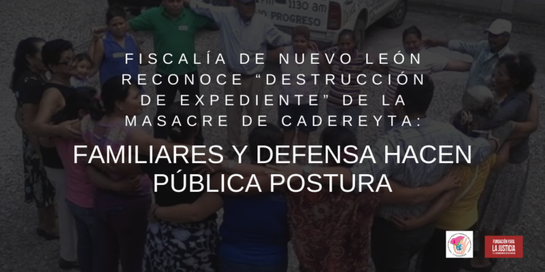 Fiscalía De Nuevo León Reconoce Destrucción De Expediente De La
